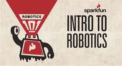 Sparkfun Robotics 101 Intro To Robotics Robot Educational Robots