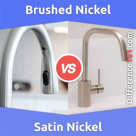 Brushed Nickel Vs Satin Nickel 7 Key Differences Pros Cons Examples Difference 101