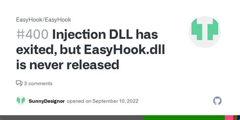 Injection Dll Has Exited But Easyhook Dll Is Never Released Issue Easyhook Easyhook