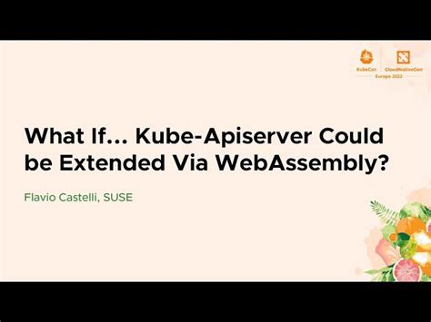 Free Video Extending Kube Apiserver With Webassembly A Prototype From Cncf Cloud Native