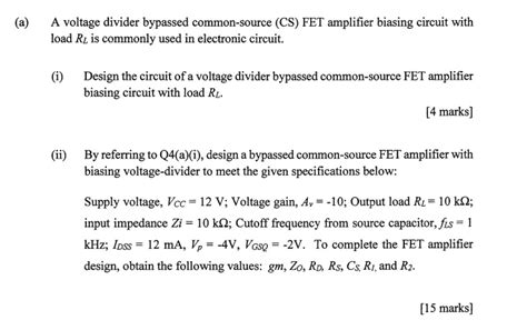 solved a voltage divider bypassed common source cs fet amplifier biasing circuit with load rz
