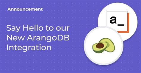 Say Hello To Our New Arangodb Integration