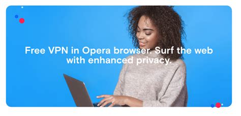 Opera VPN Free But Is It Safe Guide February