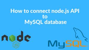 How To Connect Node Js API To MySQL Database Devdotcode
