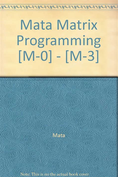 Mata Matrix Programming M 0 M 3 Statacorp Lp 9781597180573