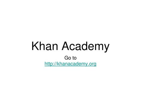 ppt khan academy powerpoint presentation free download id 4697908