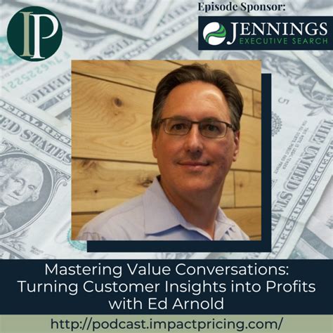 Mastering Value Conversations Turning Customer Insights Into Profits With Steven Forth