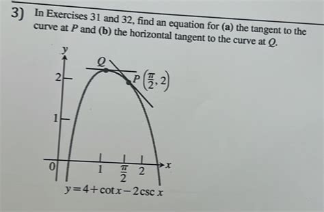 3 In Exercises 31 And 32 Find An Equation For A The Tangent To The Curve At P And B [algebra]
