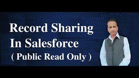 Lec 49 Record Sharing In Salesforce Public Read Only हिंदी By