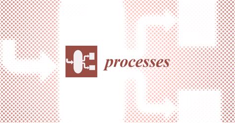 Processes Mdpi On Linkedin Processes