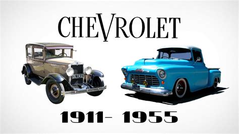 Chevrolet Evolution 1911 1955 ǀǀ Chevrolet History Youtube