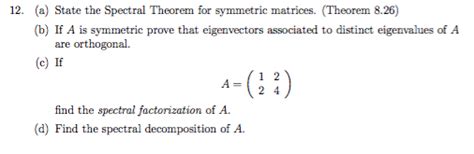 Solved State The Spectral Theorem For Symmetric Matrices