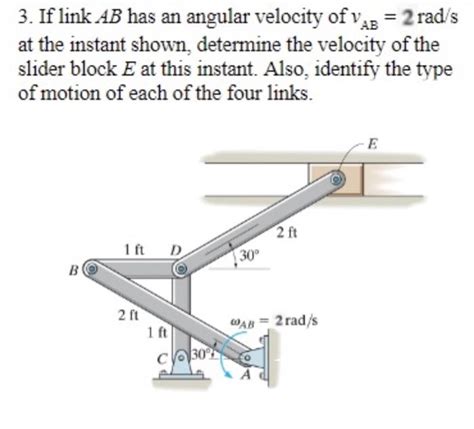 Solved 3 If Link Ab Has An Angular Velocity Of Vab 2