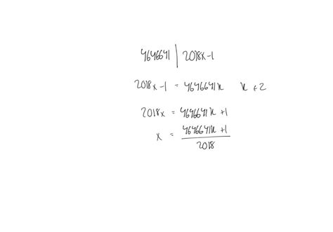 Solved Is There An Integer X Such That 2018x 1 Is Divisible By