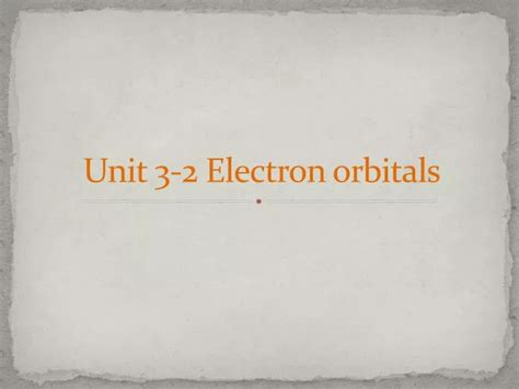 PPT Unit 3 2 Electron Orbitals PowerPoint Presentation Free Download ID 2135371