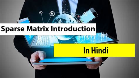 Sparse Matrix Introduction In Hindi L Data Structure L Javatpoint Youtube
