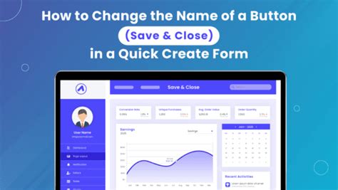 How To Change The Name Of A Button Save Close In A Quick Create Form