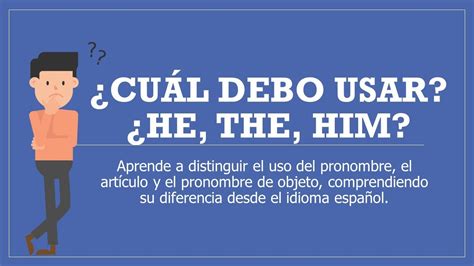 Diferencia entre "He, the, him". Diferencia entre "el" y "él". - YouTube