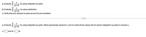 Solved Х A Evaluate Dx Using Integration By Parts S S X 9