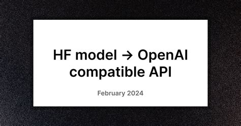 Hf Model → Openai Compatible Api
