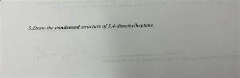 Solved 5 Draw The Condensed Structure Of
