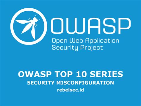 Owasp Top 10 Series — A5 Security Misconfiguration Rebelsec