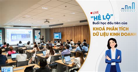 10 Live Gần 100 Học Viên Khóa Học Khóa Học Data Analytics Tại Mastering Data Analytics Có