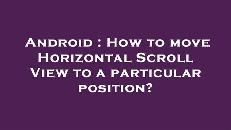 Android How To Move Horizontal Scroll View To A Particular Position YouTube