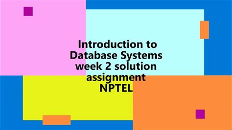 Introduction To Database Systems Nptel Week 2 Assignment Solution