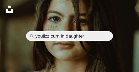 Youjizz Cum In Daughter Pictures Download Free Images On Unsplash