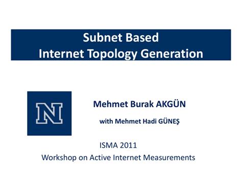 Ppt Subnet Based Internet Topology Generation Mehmet Burak Akgn With Powerpoint Presentation