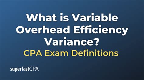 What Is Variable Overhead Efficiency Variance Superfastcpa Cpa Review