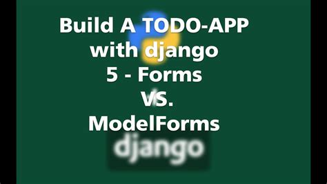 Django 3 Tutorial For Beginners Build A Todo App Forms Vs