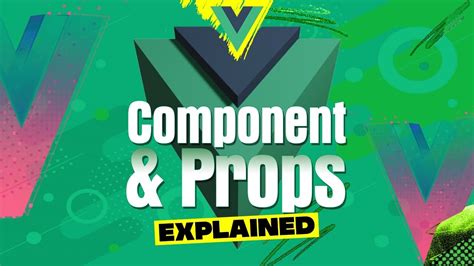 Vue S3 🟢 Creating Components And Pass Data Via Props Vuejs Tutorial