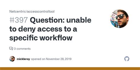 Question Unable To Deny Access To A Specific Workflow · Issue 397 · Netcentric