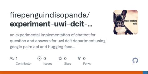 Github Firepenguindisopandaexperiment Uwi Dcit Chatbot An