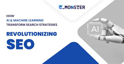Revolutionizing Seo How Ai And Machine Learning Are Transforming Search Strategies