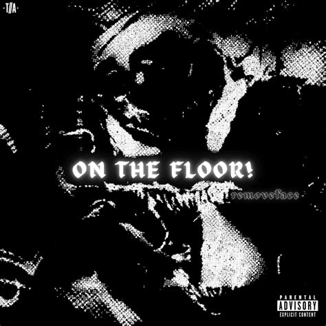 Removeface And Xoni On The Floor Lyrics Genius Lyrics