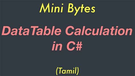 Datatable Calculation Mini Bytes C Tamil Youtube