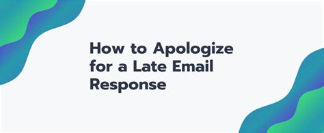 Sorry For The Late Response How To Apologize In Email Keeping