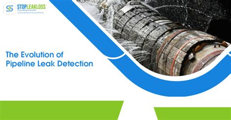 The Evolution Of Pipeline Leak Detection