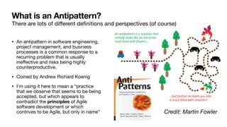 Agile Antipatterns And What We Can Do And Cant Do About Them Agile