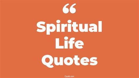 45 Promising Spiritual Life Quotes That Will Unlock Your True Potential