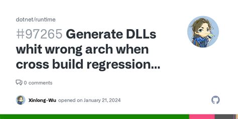Generate Dlls Whit Wrong Arch When Cross Build Regression Test · Issue 97265 · Dotnetruntime