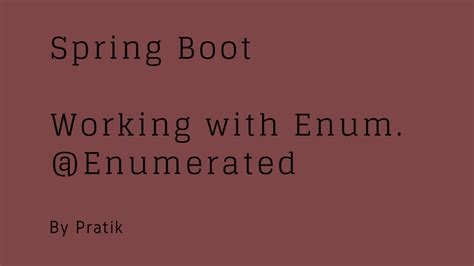 13 spring boot working with enum enumerated youtube
