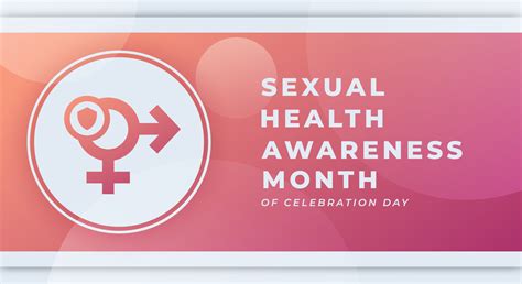 Happy Sexual Health Awareness Month Celebration Vector Design Illustration For Background