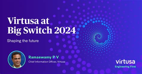 Ramanaswamy P V Speaks At Big Switch 2024 Virtusa Posted On The Topic Linkedin