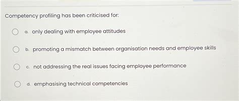 Solved Competency Profiling Has Been Criticised Fora ﻿only