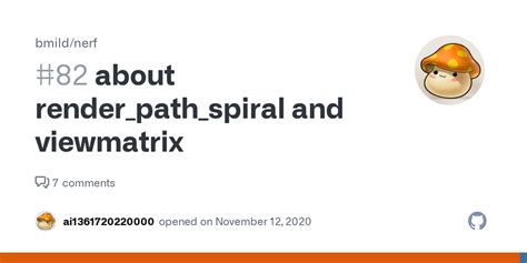 about render path spiral and viewmatrix · issue 82 · bmild nerf · github