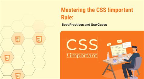 Mastering The Css Important Rule Best Practices And Use Cases